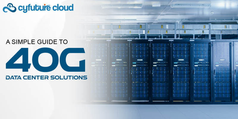 A Simple Guide to 40G Data Center Solutions