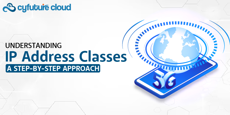 Understanding IP Address Classes: A Step-by-Step Approach